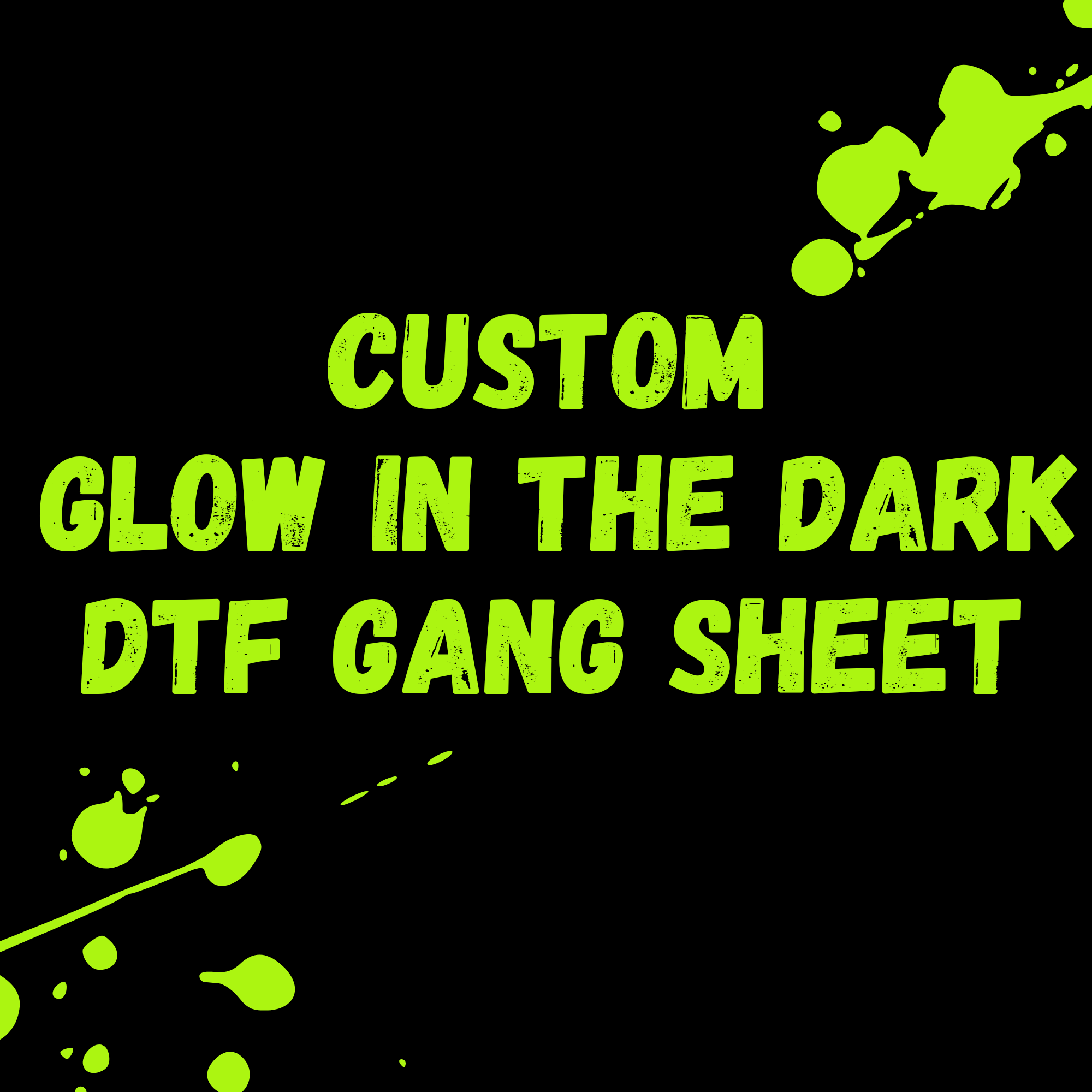 CUSTOM GLOW IN THE DARK DTF GANG SHEET | blankzone craft supplies